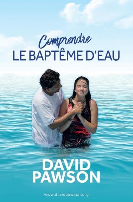 Comprendre LE BAPT ME D'EAU | 9781911173120 | David Pawson | Boeken | bol