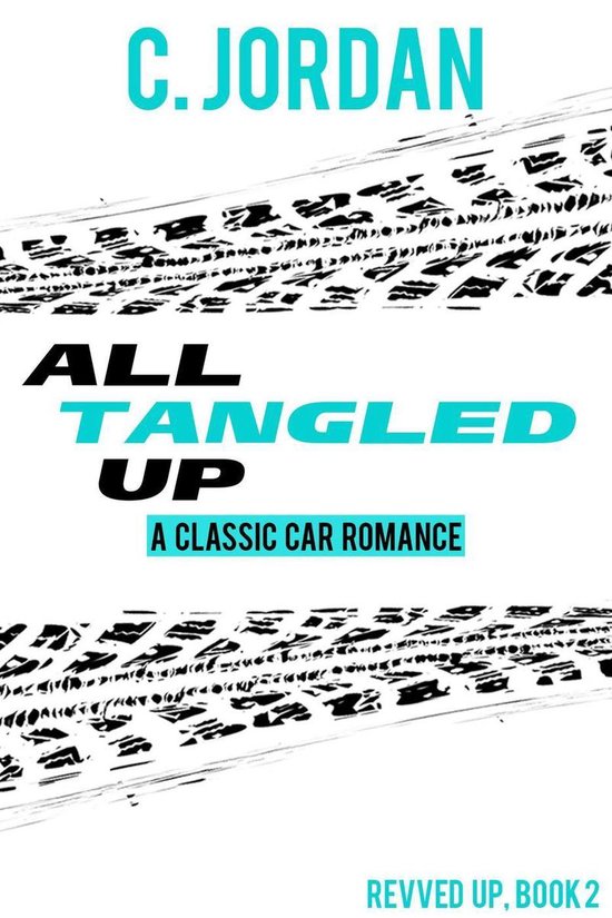 Revved Up 2 - All Tangled Up (ebook), C. Jordan | 9781393913757 ...