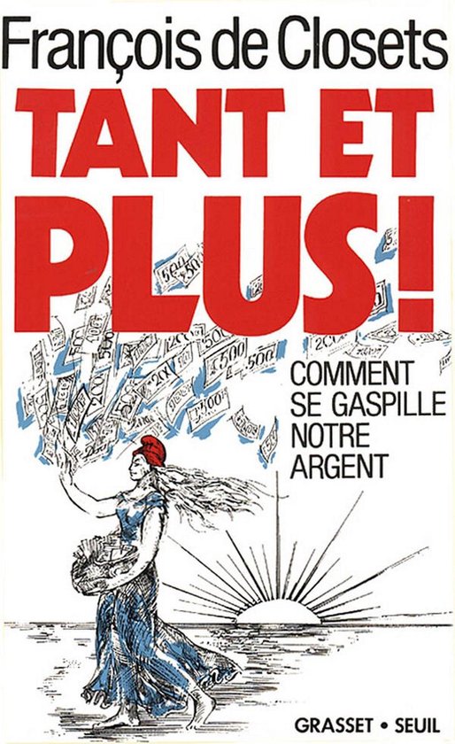 Tant et plus ! (ebook), Francois De Closets | 9782246464891 | Boeken ...
