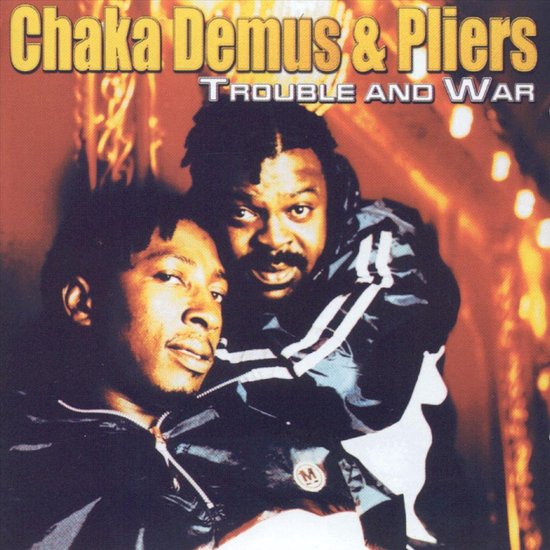 Trouble & War, Chaka Demus and Pliers | CD (album) | Muziek | bol