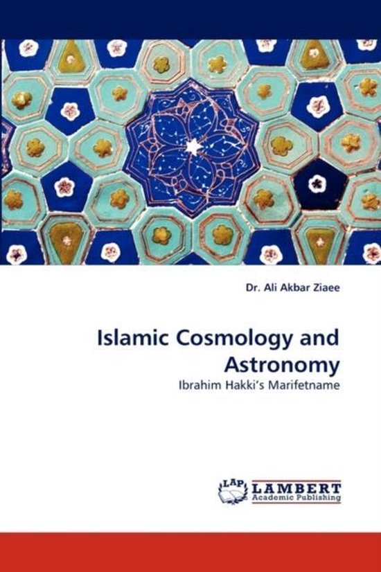 Islamic Cosmology and Astronomy, Ali Akbar Ziaee | 9783843353236 ...