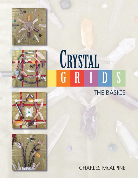 Crystal Grids - The Basics (ebook), Charles McAlpine | 9781456621957 ...