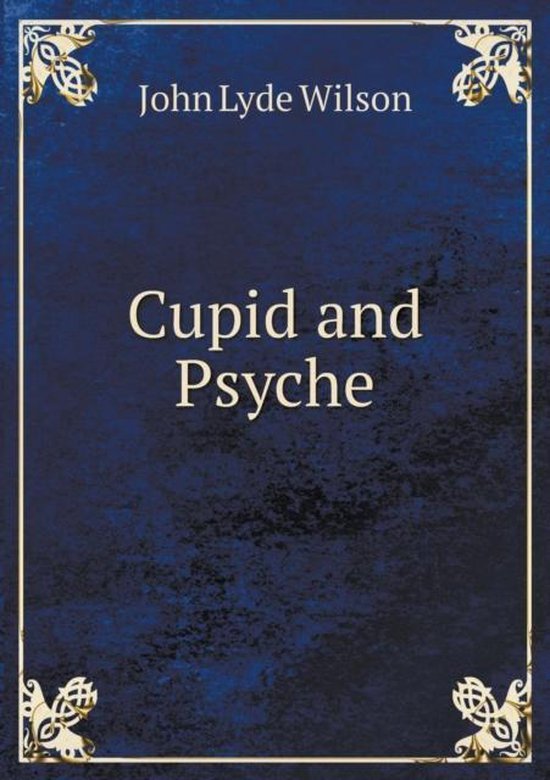 Cupid and Psyche, John Lyde Wilson | 9785518920392 | Boeken | bol