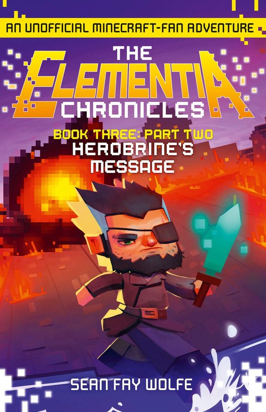 The Elementia Chronicles 3 - Book Three: Part 2 Herobrine’s Message ...