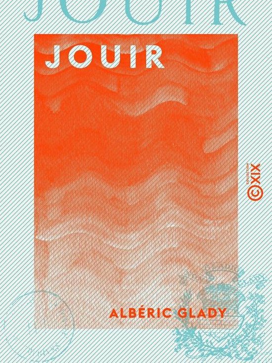 Jouir (ebook), Albéric Serrant | 9782346117871 | Boeken | bol
