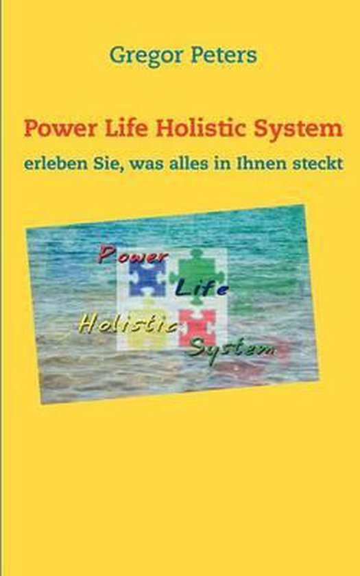 Power Life Holistic System | 9783848202256 | Boeken | bol