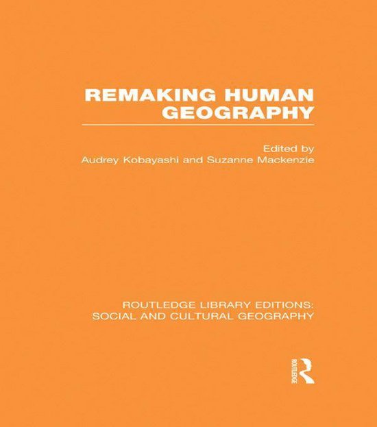 Remaking Human Geography (ebook) | 9781317907039 | Boeken | bol.com