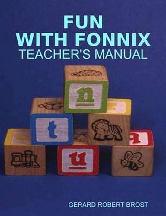 Fun with Fonnix Teacher's Manual | 9781300304975 | Gerard Robert Brost ...