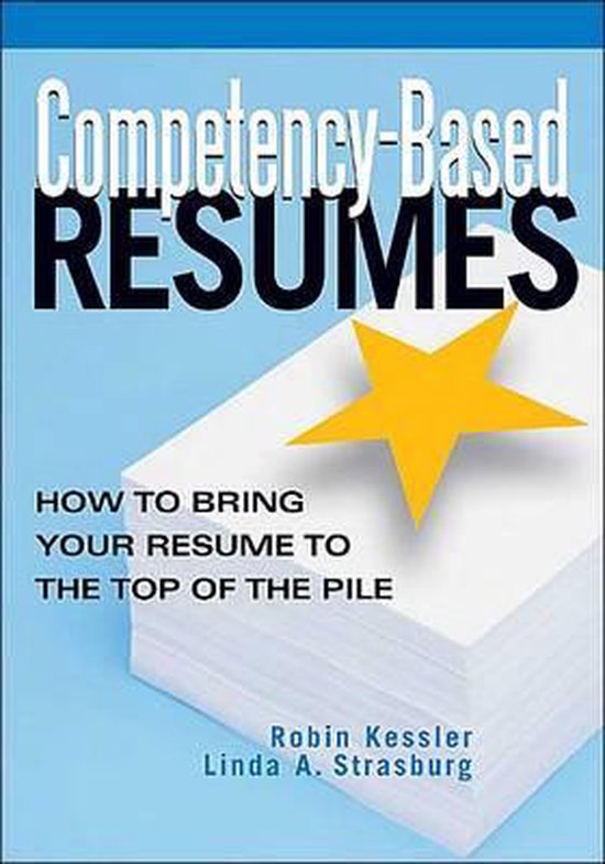 Competency-Based Resumes, Robin Kessler and Linda A. Strasburg ...