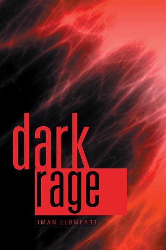 Dark Rage (ebook), Iman Llompart | 9781514409817 | Boeken | bol.com