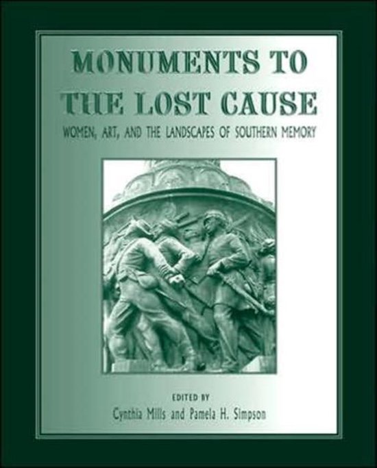 Monuments to the Lost Cause | 9781572332720 | Cynthia Mills | Boeken | bol
