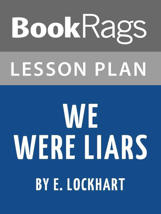 Lesson Plan: We Were Liars (ebook), Bookrags | 1230002421063 | Boeken | bol