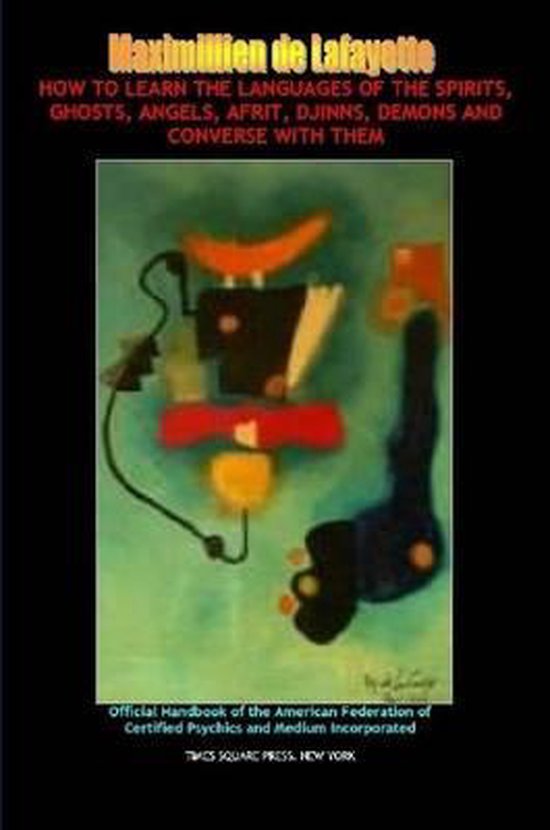 How to Learn the Languages of the Spirits, Angels Afrit Djinns Demons ...