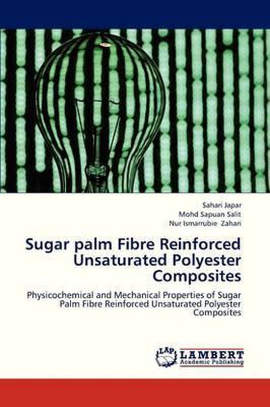 Sugar Palm Fibre Reinforced Unsaturated Polyester Composites, Japar ...