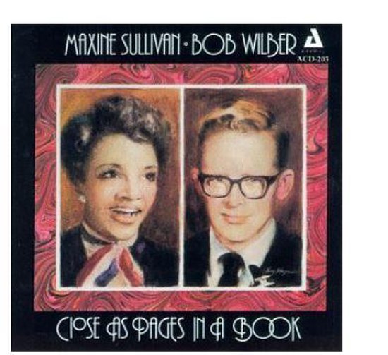 Maxine Sullivan & Bob Wilber - Close As Pages In A Book (CD), Maxine ...