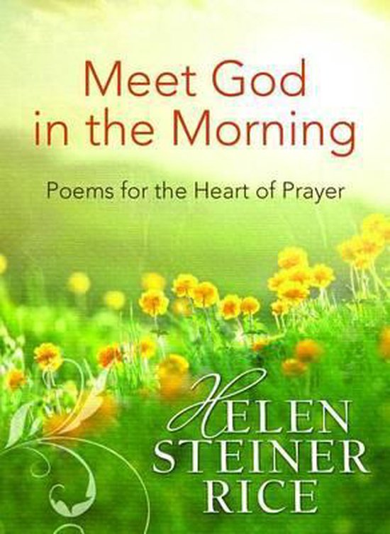 Meet God in the Morning, Helen Steiner Rice | 9781620291672 | Boeken ...