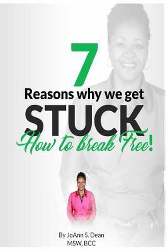 7 Reasons Why We Get Stuck, Mrs Joann Smith Dean | 9780997251937 ...