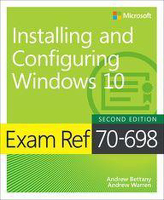 Exam Ref 70-698 Installing and Configuring Windows 10 (ebook), Andrew Bettany |... | bol.com