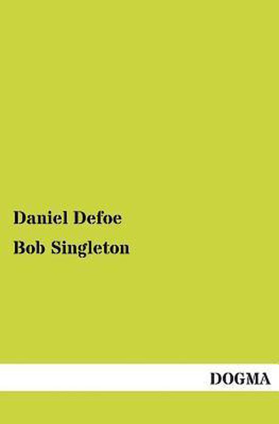 Bob Singleton, Daniël Defoe | 9783955800581 | Boeken | bol