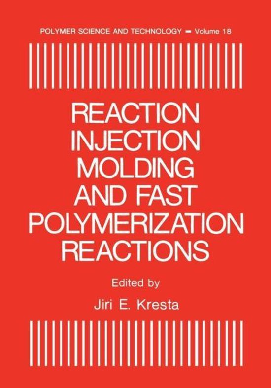 Reaction Injection Molding and Fast Polymerization Reactions ...