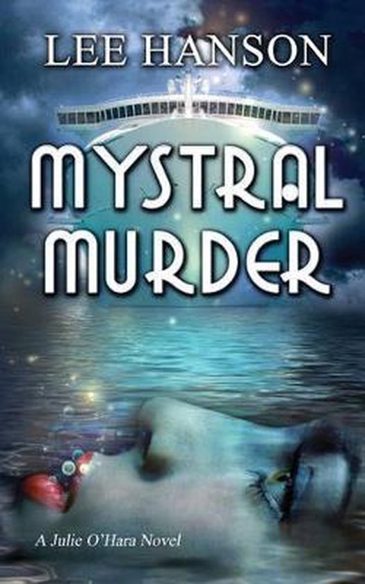 Julie O'Hara Mystery- Mystral Murder, Lee Hanson | 9780988191259 | Boeken | bol