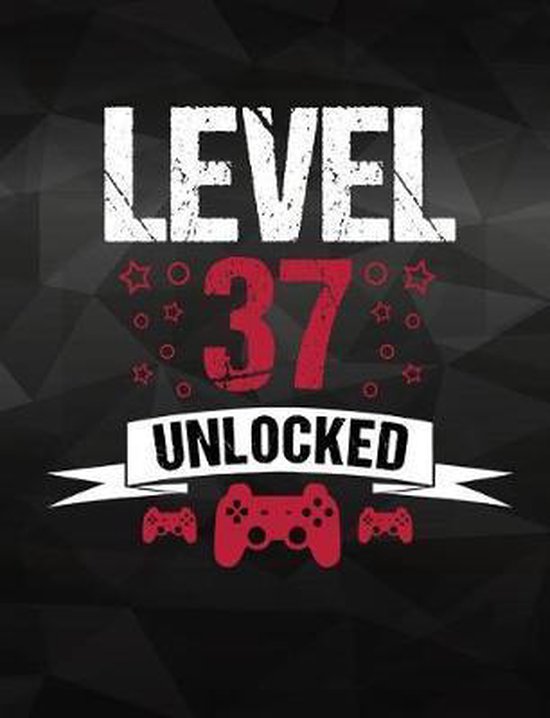 Level 37 Unlocked, C R Gaming | 9781725812987 | Boeken | bol.com