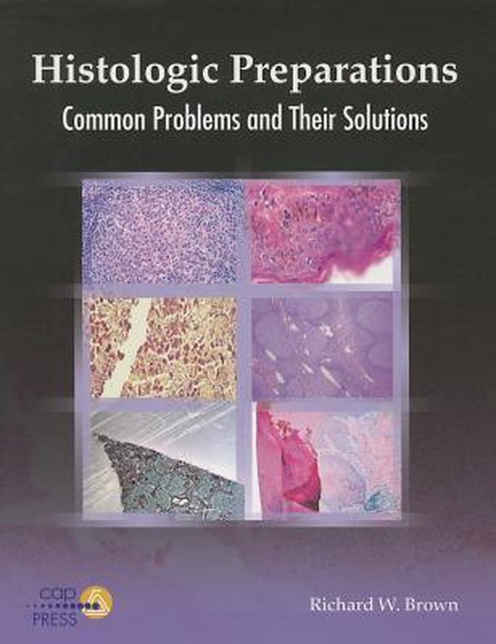 Histologic Preparations: Common Problems and Their Solutions ...