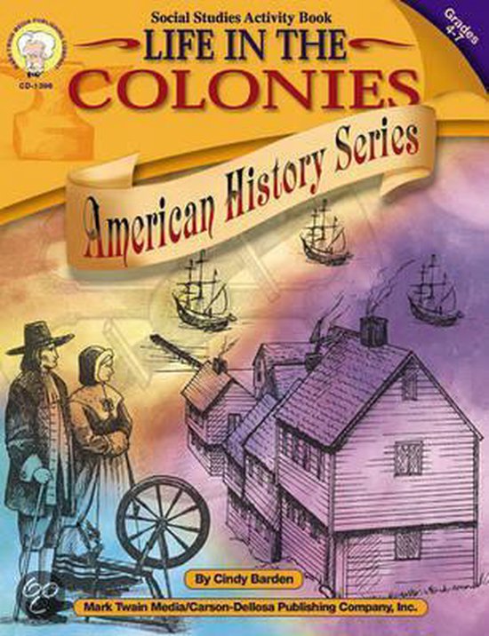 Life in the Colonies, Grades 4 - 7, Cindy Barden | 9781580371759 ...