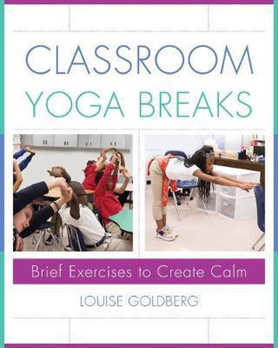 Classroom Yoga Breaks | 9780393710953 | Louise Goldberg | Boeken | bol