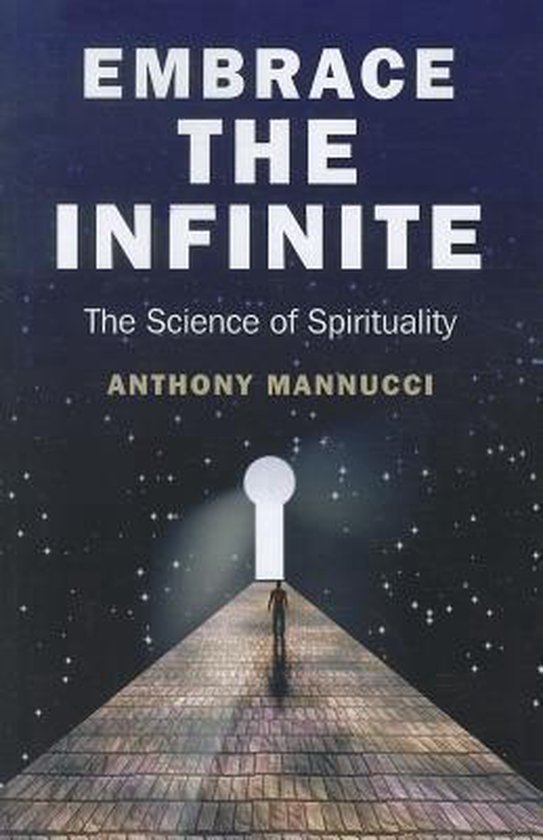 Embrace the Infinite, Anthony Mannucci | 9781846948732 | Boeken | bol.com