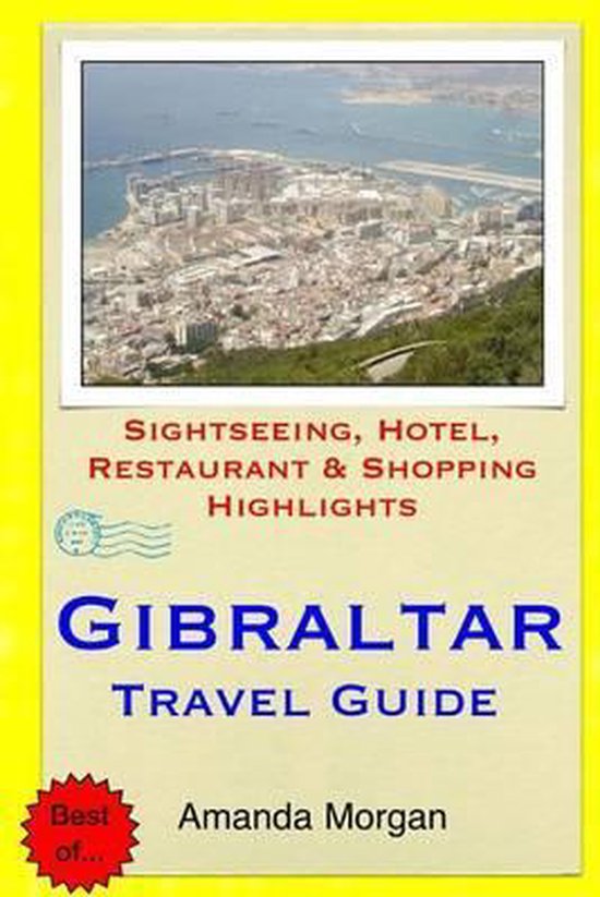Gibraltar Travel Guide, Amanda Morgan | 9781508821410 | Boeken | bol