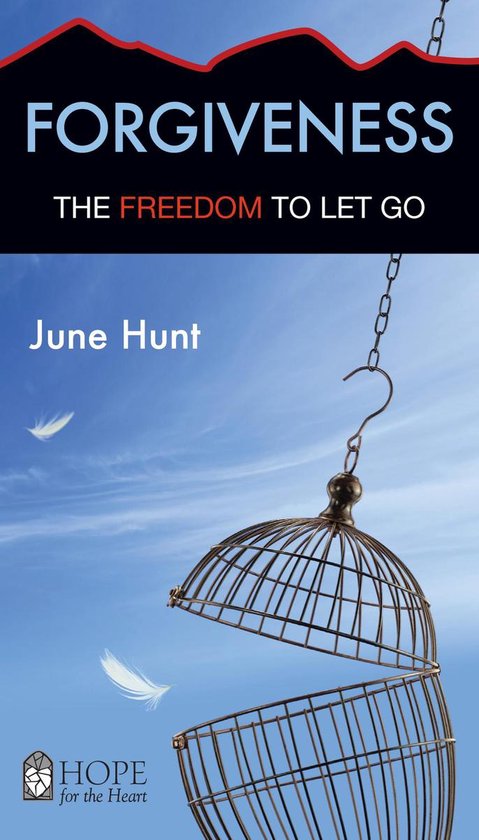 Forgiveness (June Hunt Hope for the Heart) (ebook), June Hunt ...