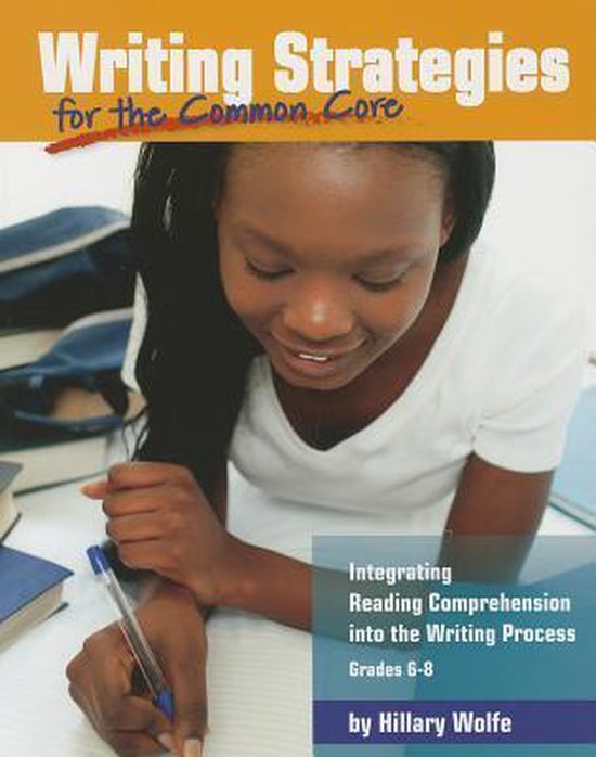 Writing Strategies for the Common Core | 9781625215246 | Hillary Wolfe ...