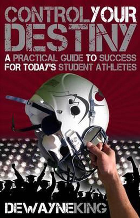Control Your Destiny | 9781936417803 | Dewayne King | Boeken | bol.com
