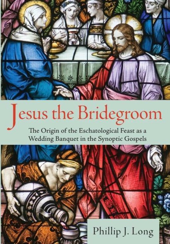 Jesus the Bridegroom | 9781620329573 | Phillip J Long | Boeken | bol.com