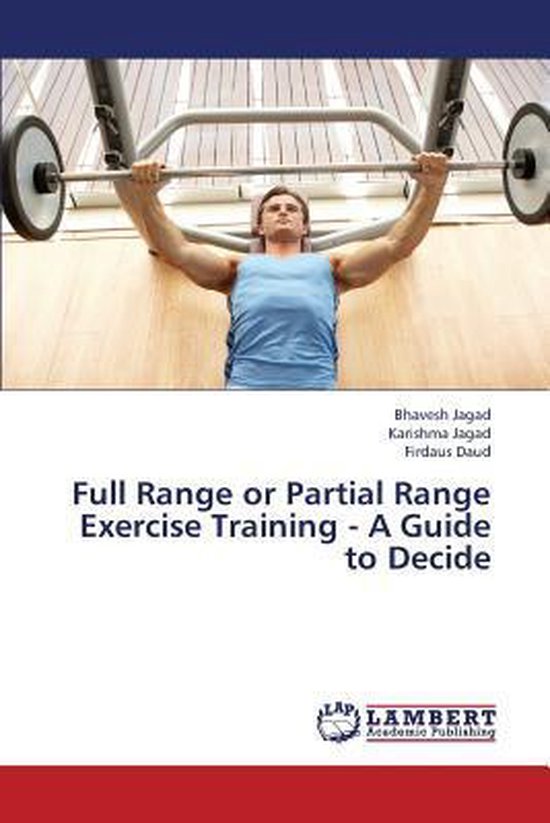 Full Range or Partial Range Exercise Training - A Guide to Decide ...