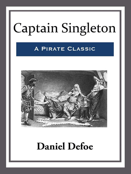 Captain Singleton (ebook), Daniël Defoe | 9781681464169 | Boeken | bol.com