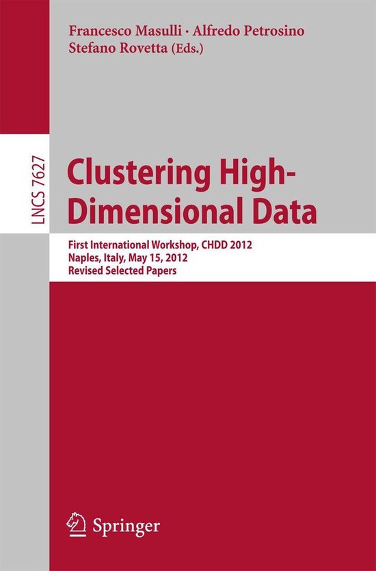 Clustering High--Dimensional Data (ebook) | 9783662485774 | Boeken | bol.com