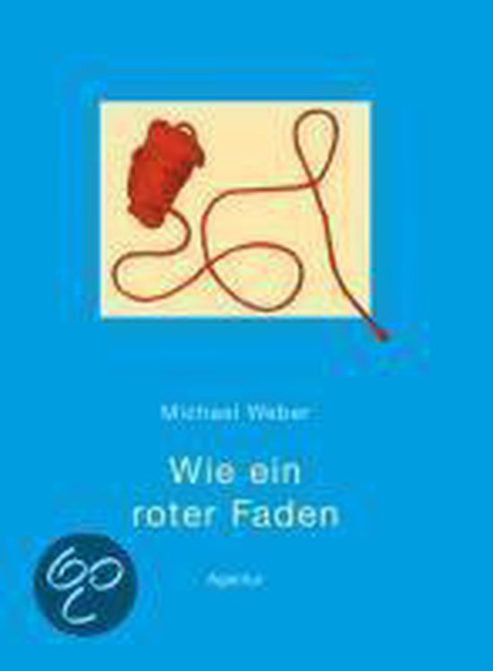 Wie ein roter Faden, Michael Weber | 9783760015545 | Boeken | bol.com