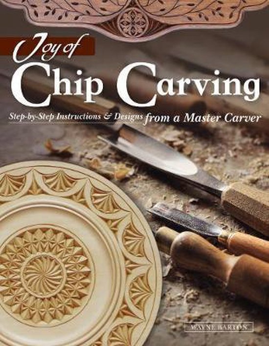 Joy of Chip Carving, Wayne Barton | 9781497100565 | Boeken | bol.com