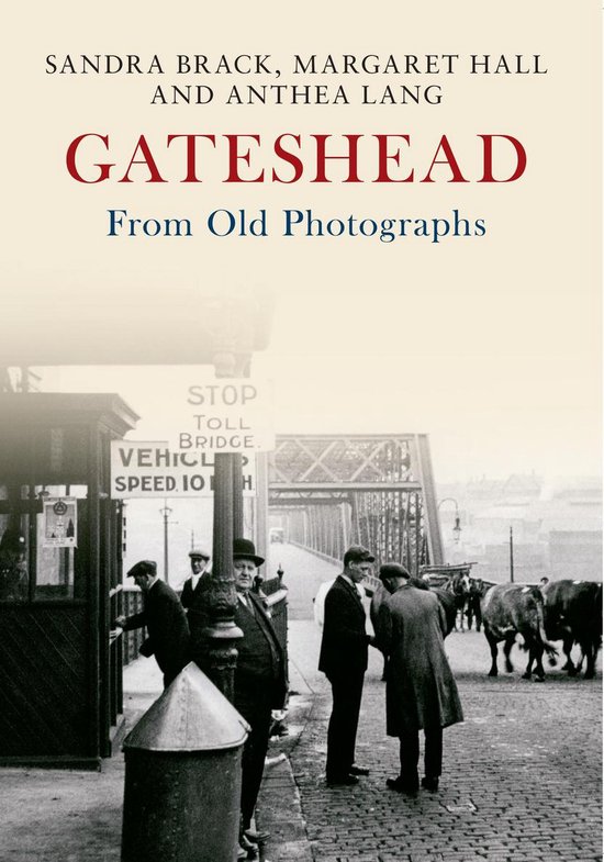 From Old Photographs - Gateshead From Old Photographs (ebook), Sandra ...