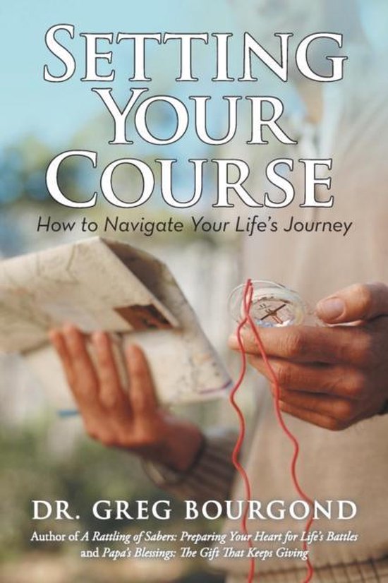 Setting Your Course, Greg Bourgond | 9781491723470 | Boeken | bol