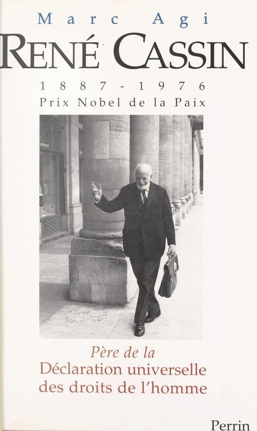 René Cassin (1887-1976), Prix Nobel de la Paix : père de la Déclaration ...