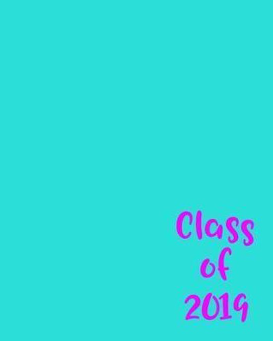 Class of 2019: 108 Page College Ruled Notebook 8x10 | 9781093711479 ...