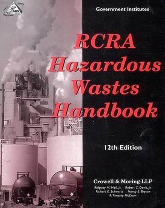 RCRA Hazardous Wastes Handbook | 9780865878334 | Ridgway M. Hall Jr ...