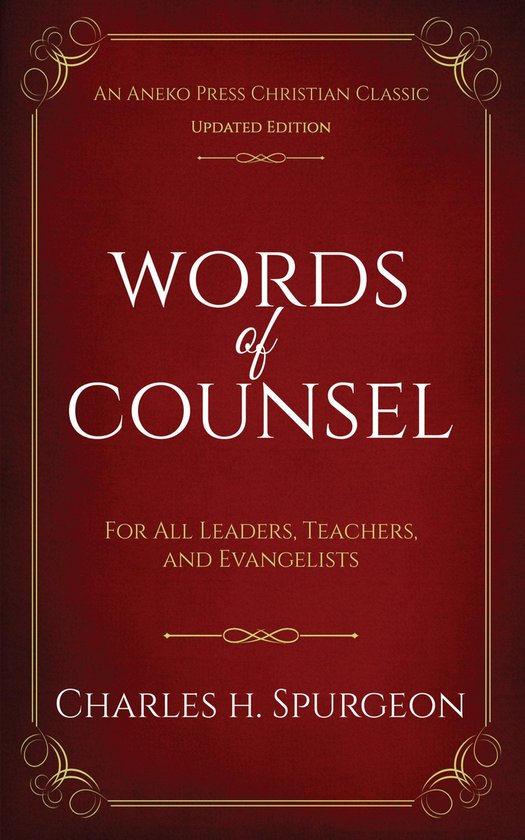 Words of Counsel: For All Leaders, Teachers, and Evangelists (ebook ...