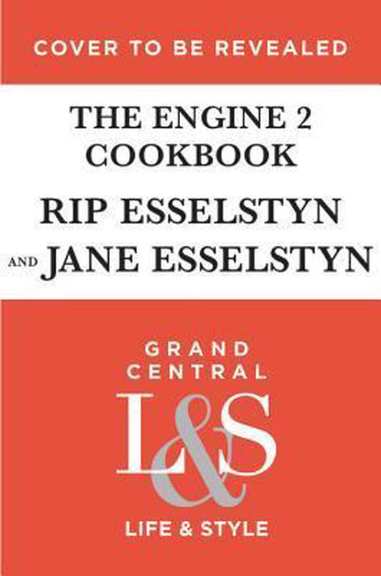 The Engine 2 Cookbook, Rip Esselstyn | 9781455591206 | Boeken | bol.com