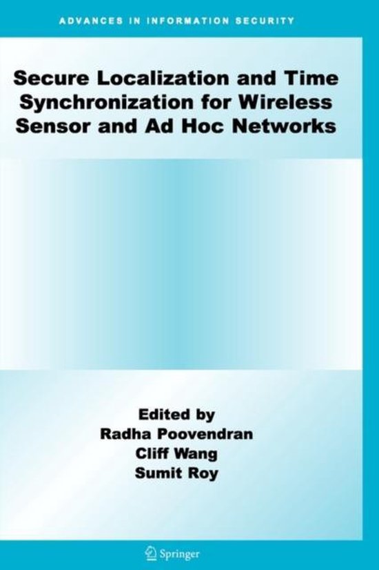 Secure Localization And Time Synchronization For Wireless Sensor And Ad Hoc Networks