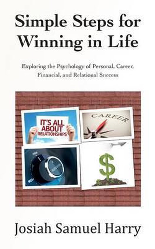 Simple Steps for Winning in Life, Josiah Samuel Harry | 9781508599555 ...