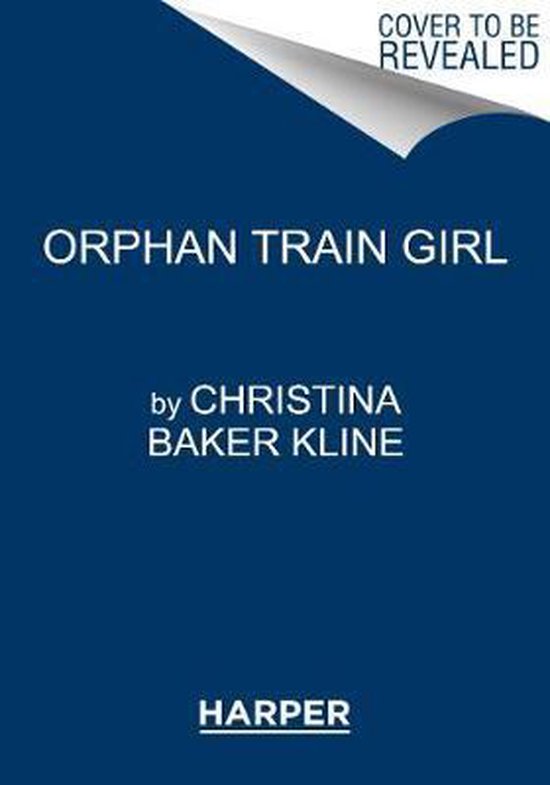 Orphan Train Girl, Christina Kline | 9780062445957 | Boeken | bol.com